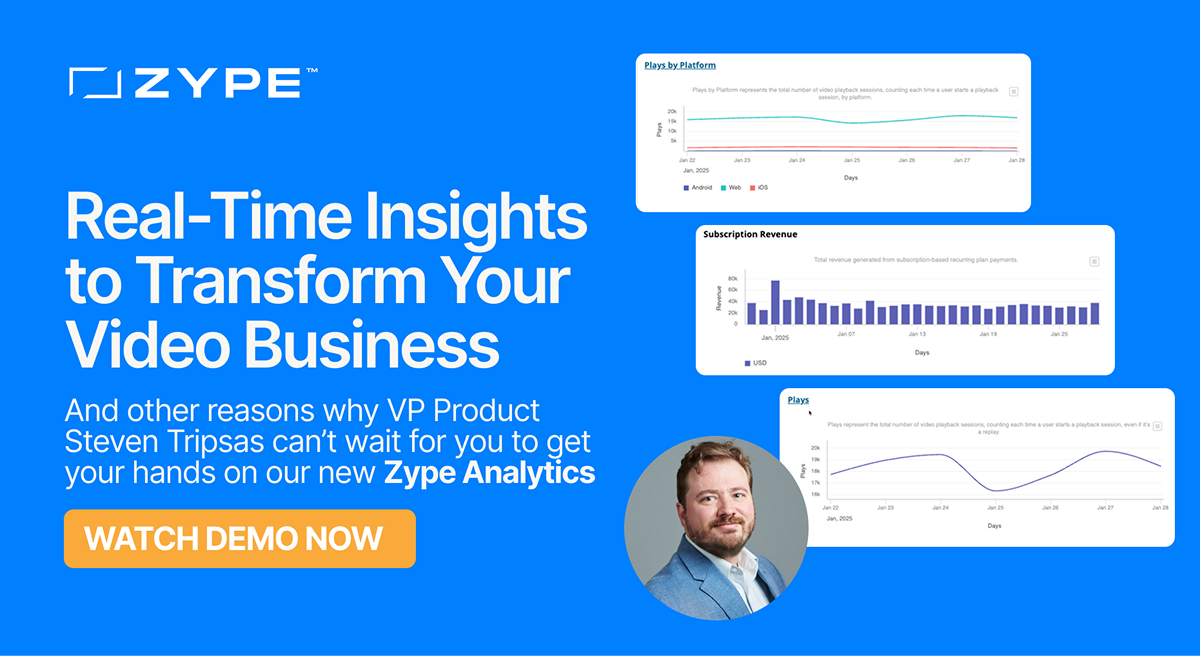 Zype Video Streaming Analytics: Real-Time Insights to Transform Your Video Business